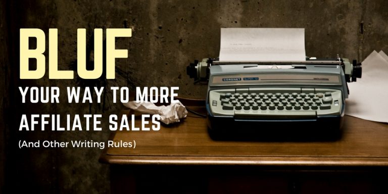 BLUF Your Way to More Affiliate Sales (And Other Writing Rules) - The ...