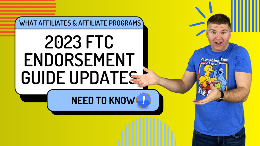 FTC Endorsement Guide Updates: What Affiliates and Affiliate Programs ...